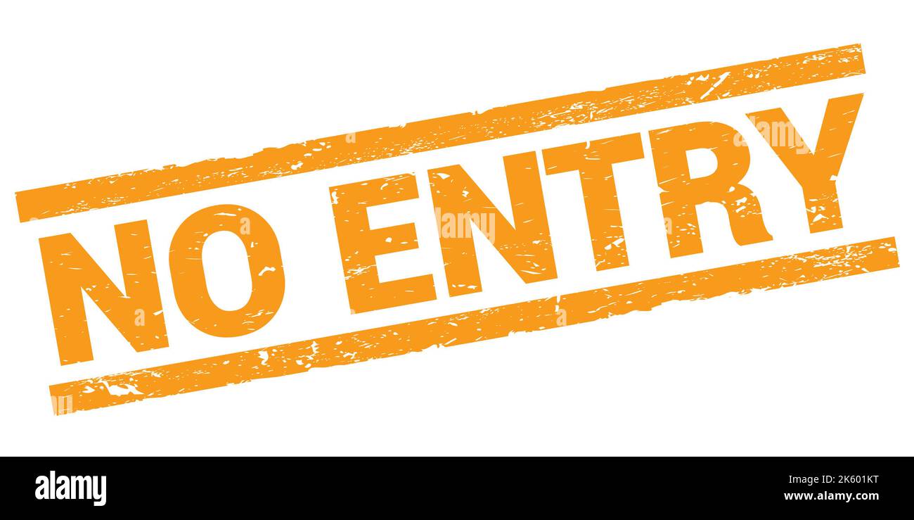 NO ENTRY text written on orange rectangle stamp sign Stock Photo - Alamy