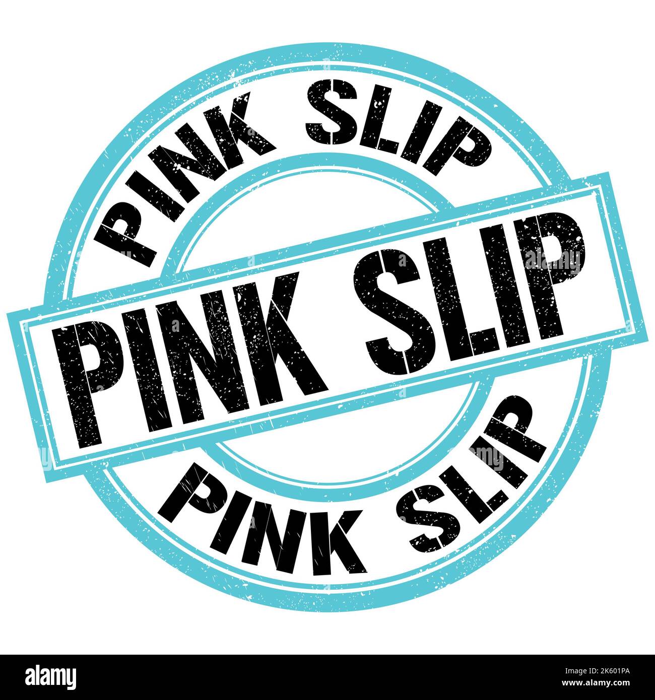 PINK SLIP text written on blue-black round stamp sign Stock Photo - Alamy