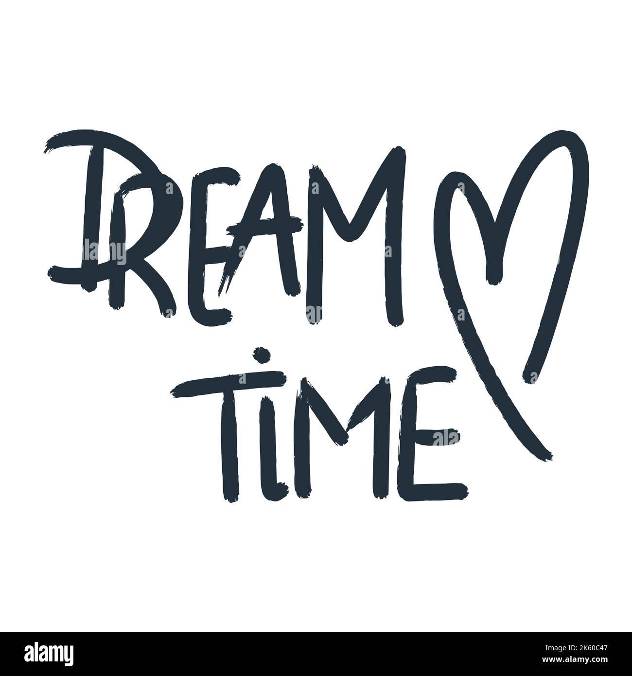 Dream time lettering urban graffiti street style. Handwritten ...