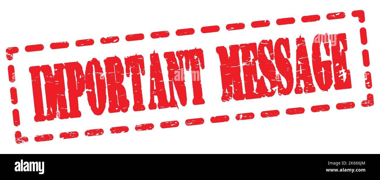 IMPORTANT MESSAGE text written on red dash stamp sign Stock Photo - Alamy