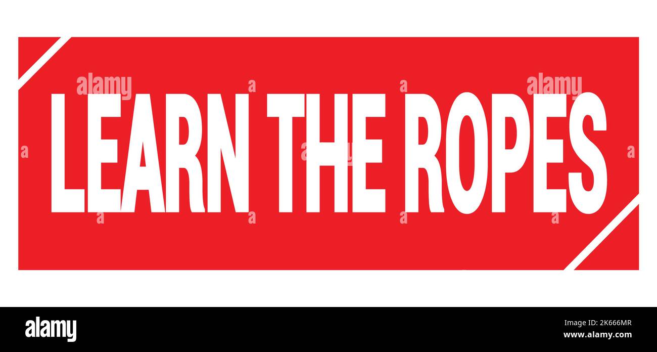 LEARN THE ROPES text written on red grungy stamp sign Stock Photo - Alamy