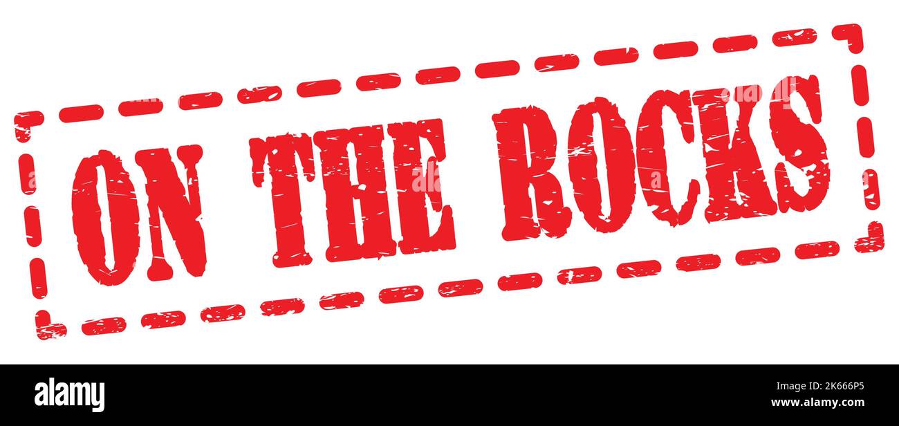 ON THE ROCKS text written on red dash stamp sign Stock Photo - Alamy