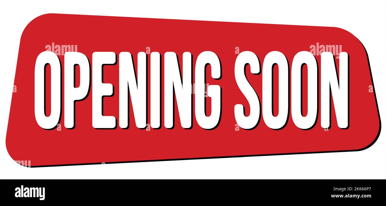OPENING SOON text written on red trapeze stamp sign Stock Photo - Alamy