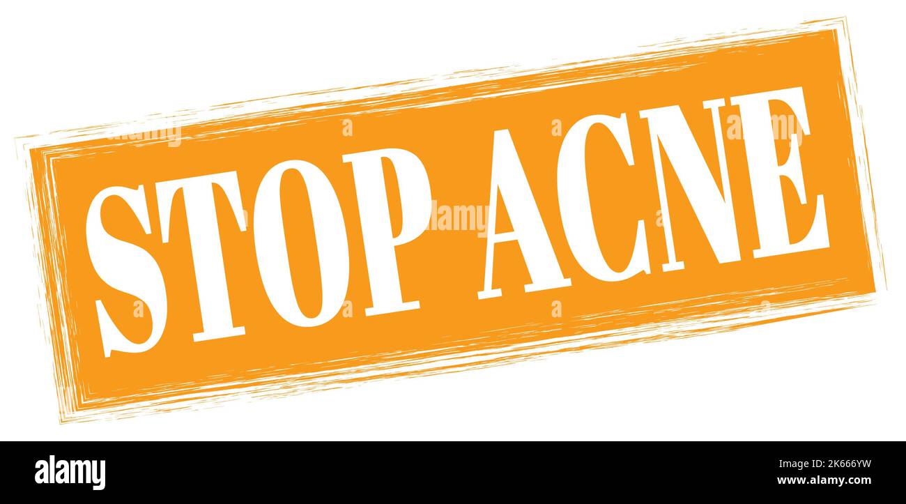 STOP ACNE text written on orange rectangle stamp sign Stock Photo - Alamy