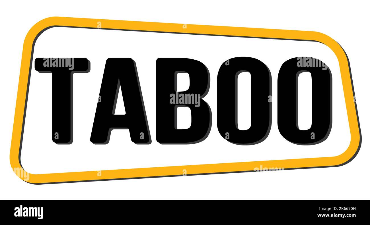 TABOO text written on yellow-black trapeze stamp sign Stock Photo - Alamy