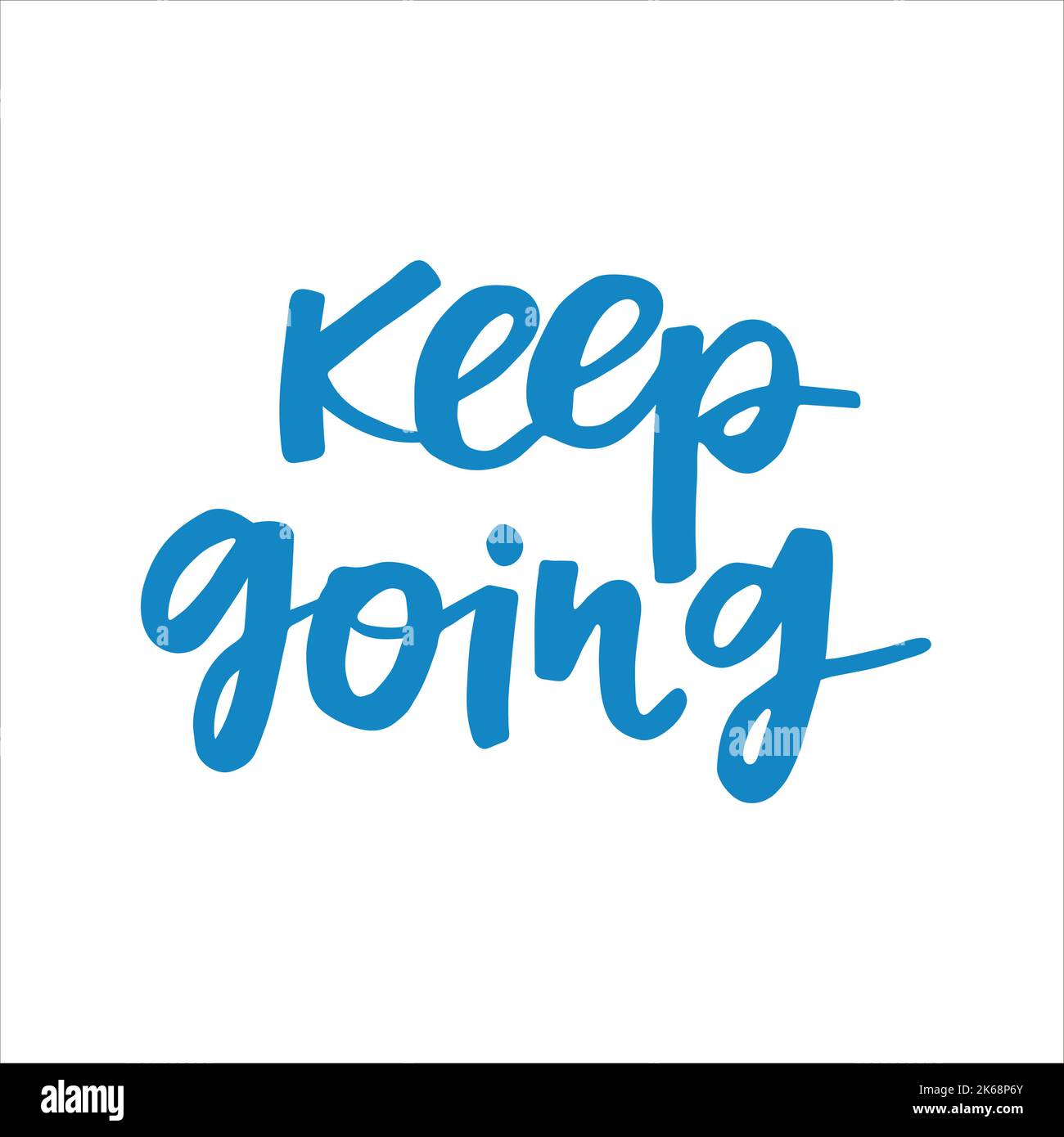 Keep going poster Stock Vector Images - Alamy