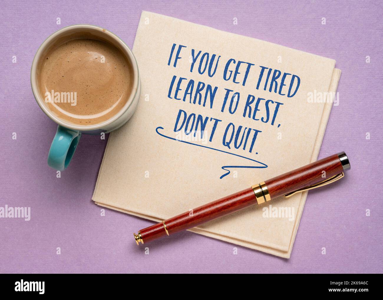 If you get tired learn to rest, do not quit - inspirational handwriting ...