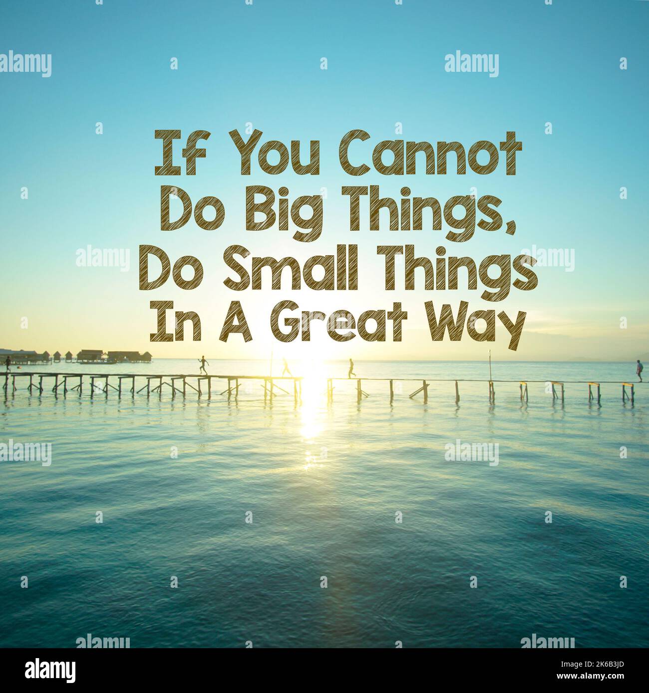 Inspirational motivation quote "If you cannot do big things, do small ...