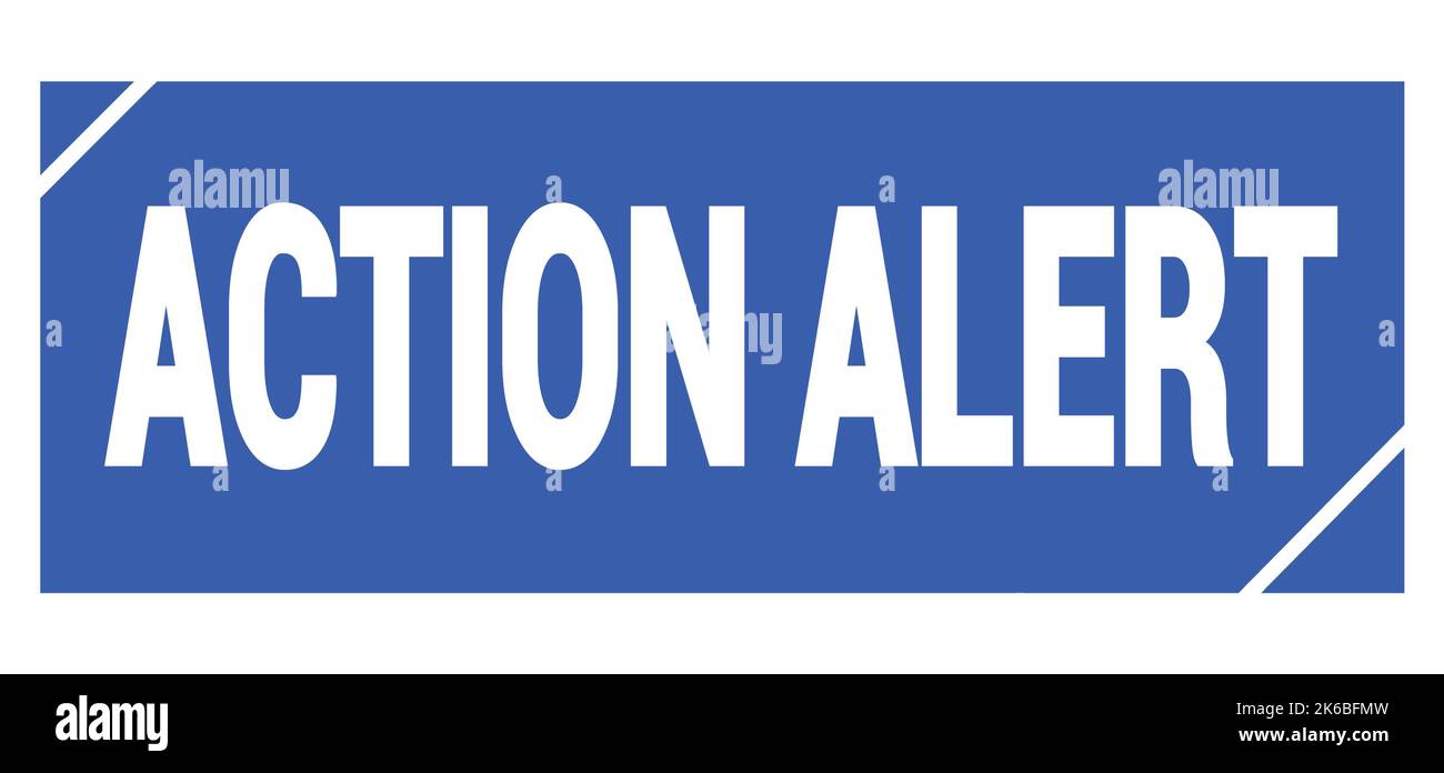 ACTION ALERT text written on blue grungy stamp sign Stock Photo - Alamy