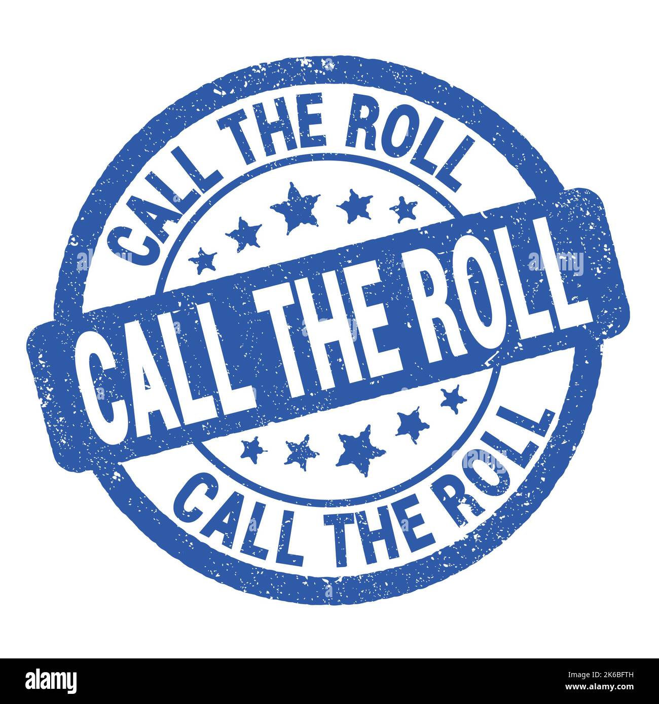 CALL THE ROLL text written on blue grungy stamp sign Stock Photo - Alamy
