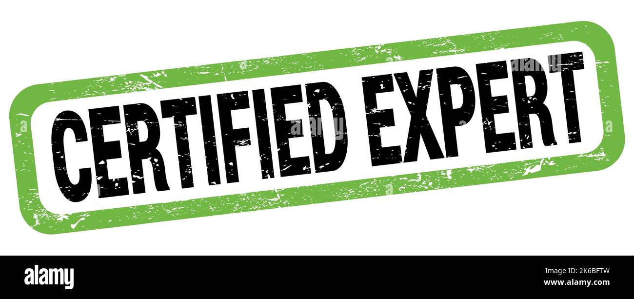 CERTIFIED EXPERT text written on green-black rectangle stamp sign Stock ...