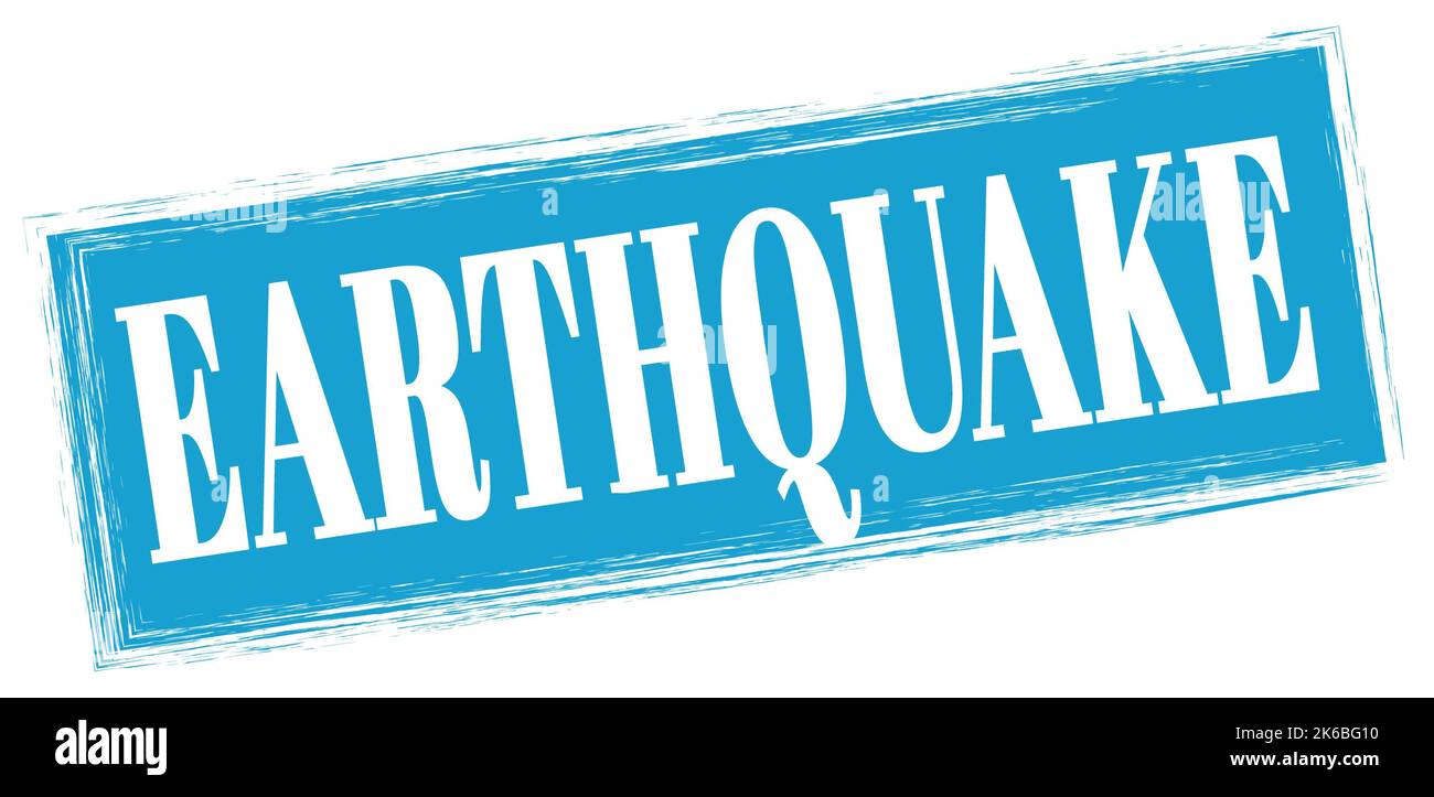 EARTHQUAKE text written on blue rectangle stamp sign Stock Photo - Alamy