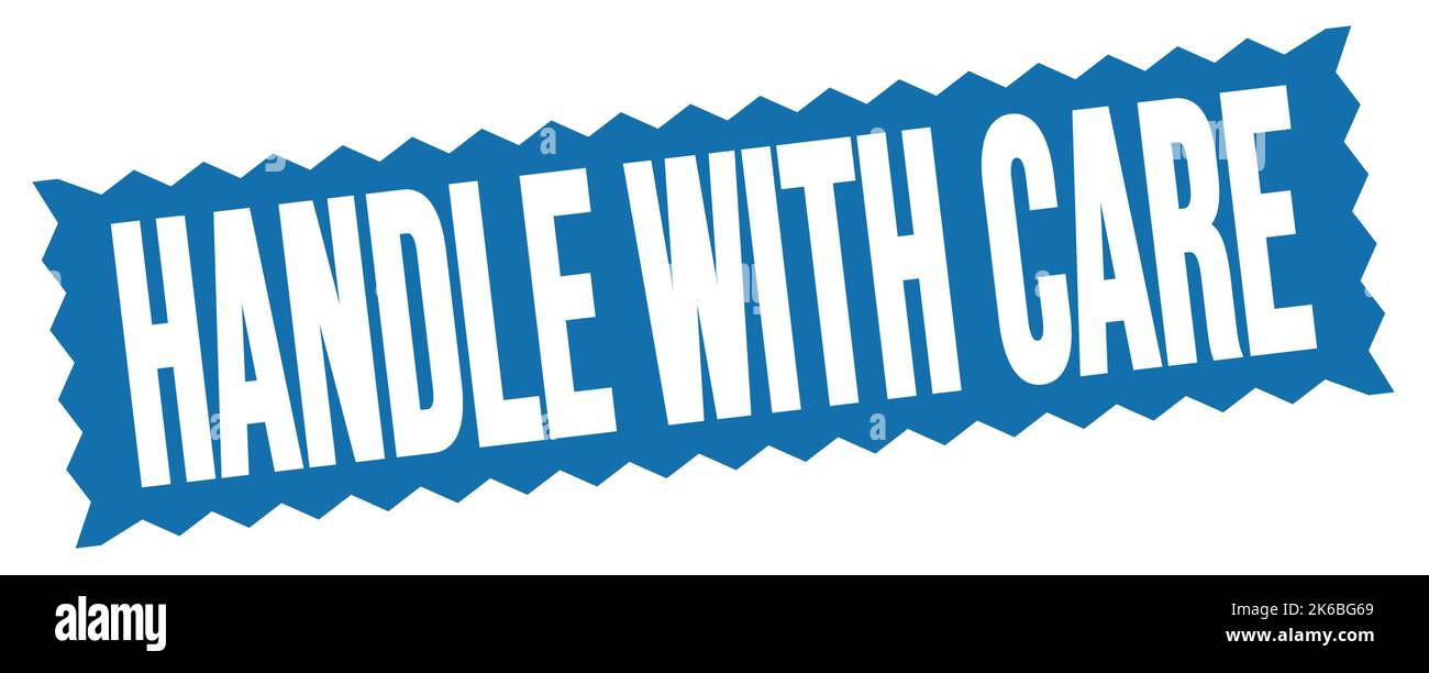 HANDLE WITH CARE text written on blue zig-zag stamp sign Stock Photo ...