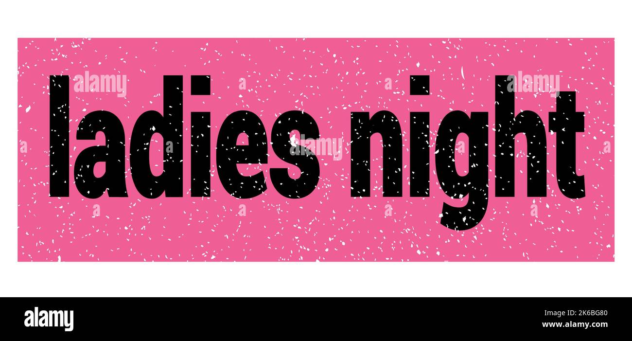 ladies night text written on pink-black grungy stamp sign Stock Photo ...