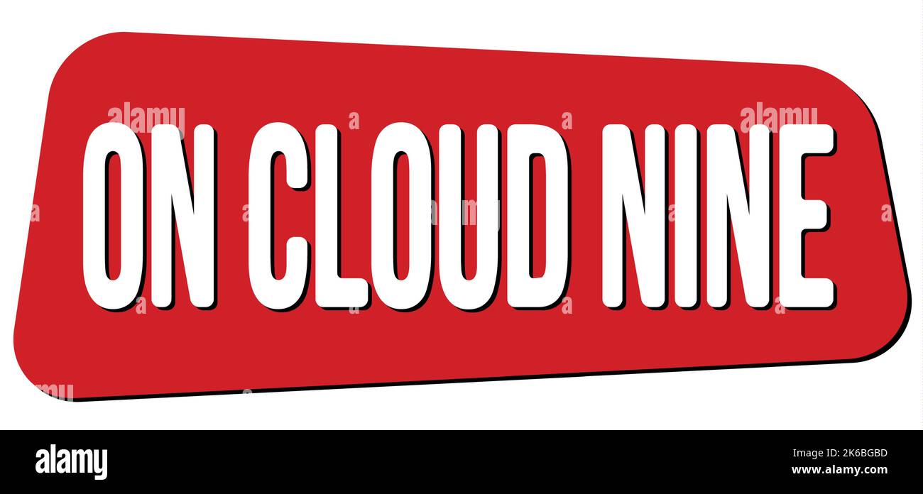ON CLOUD NINE text written on red trapeze stamp sign Stock Photo - Alamy