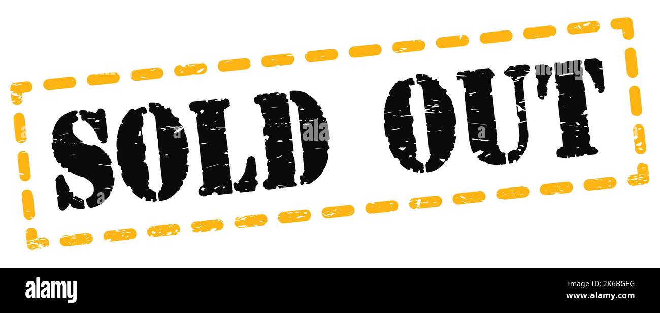 SOLD OUT text written on yellow-black dash stamp sign Stock Photo - Alamy