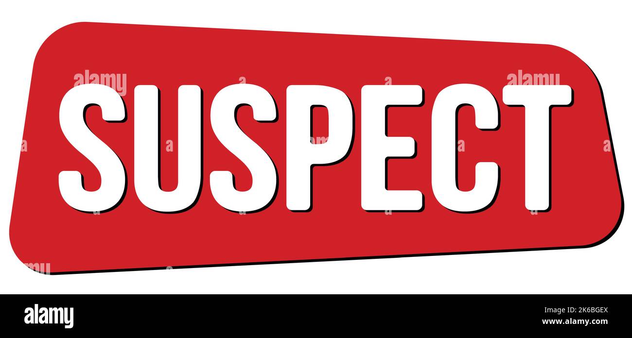 SUSPECT text written on red trapeze stamp sign Stock Photo - Alamy