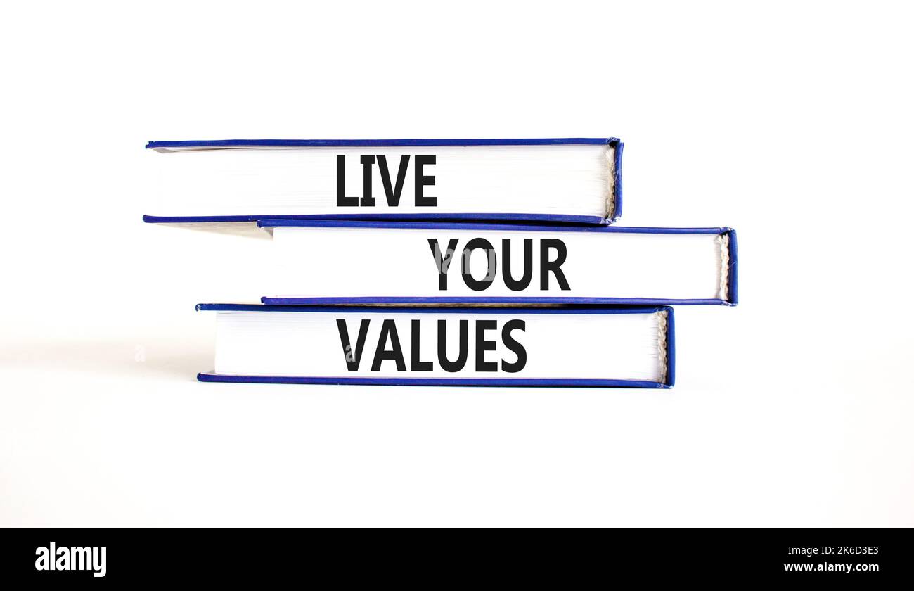 Live your values symbol. Concept words Live your values on books ...