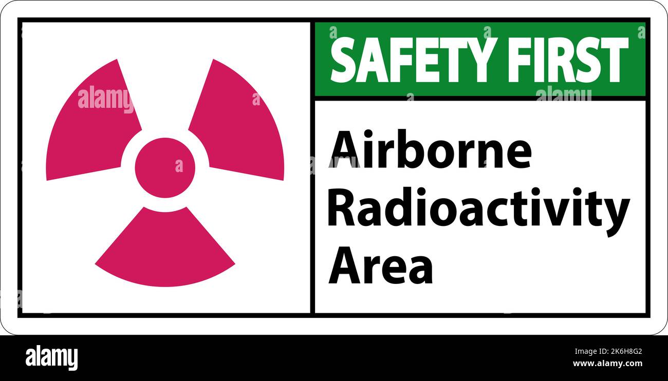 Safety First Airborne Radioactivity Area Symbol Sign On White ...