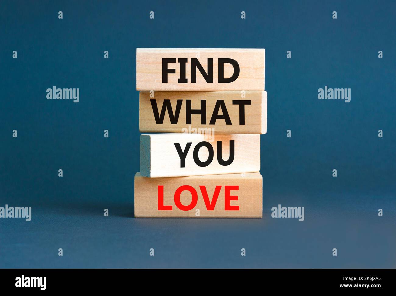 Find what you love symbol. Concept words Find what you love on wooden ...