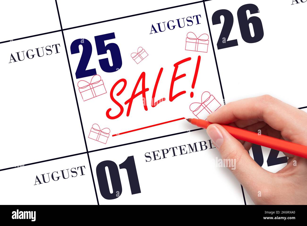 25th day of August. Hand writing text SALE and drawing gift boxes on ...