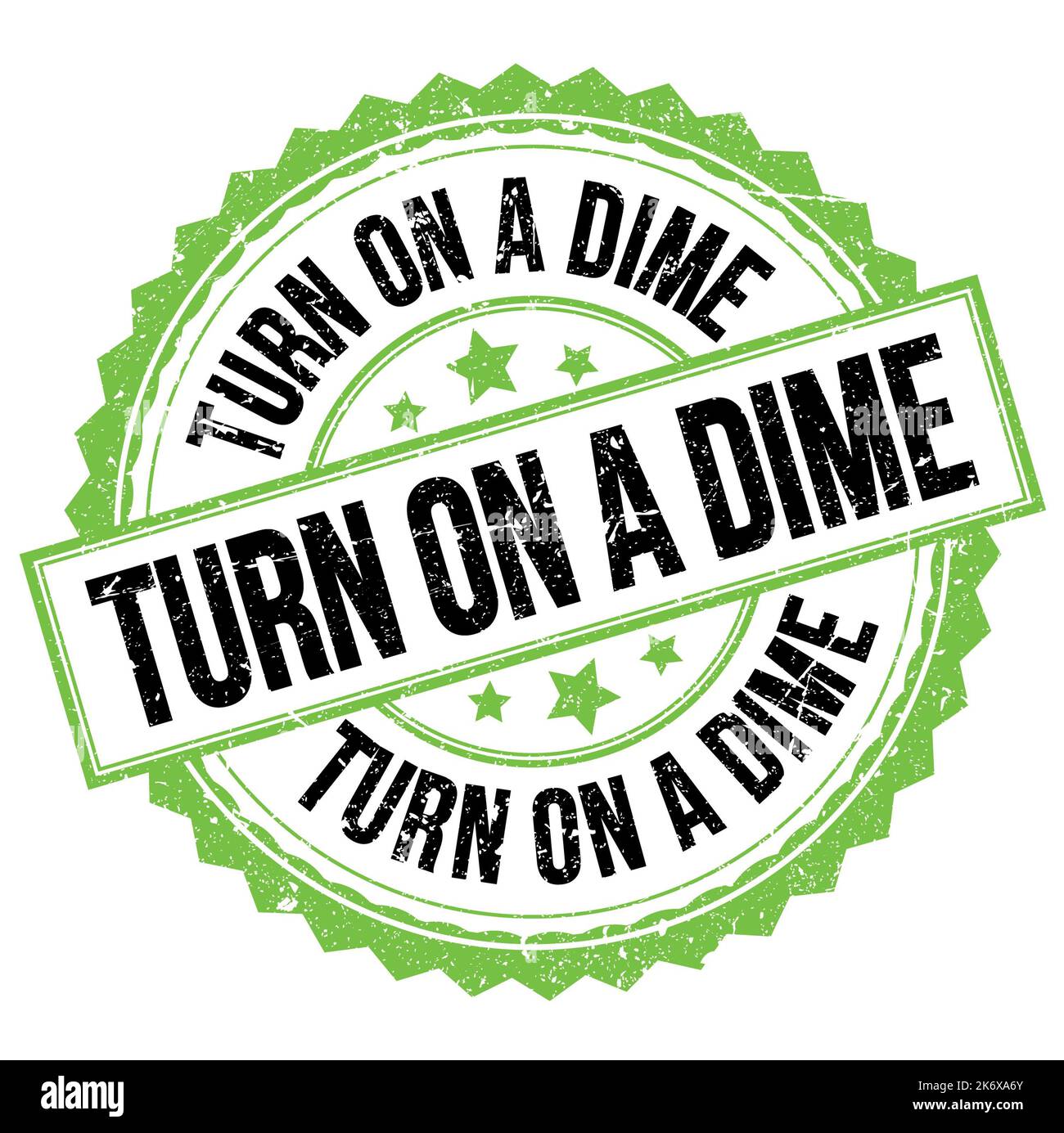 TURN ON A DIME text written on green-black round stamp sign Stock Photo ...