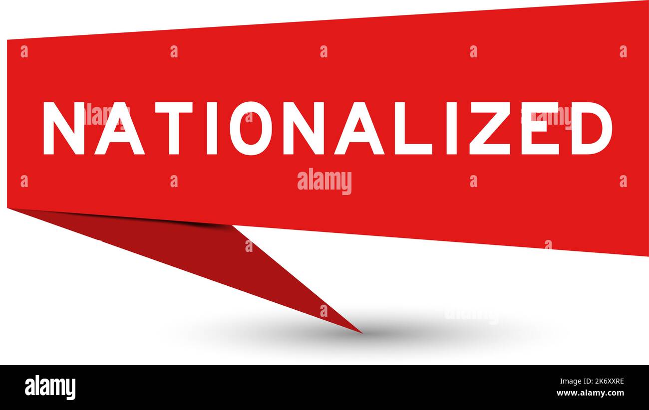 Red color speech banner with word nationalized on white background ...