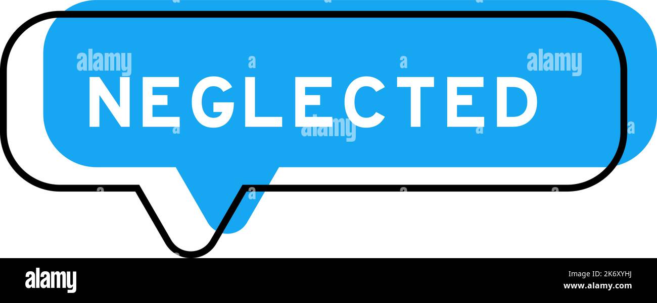 Speech banner and blue shade with word neglected on white background ...