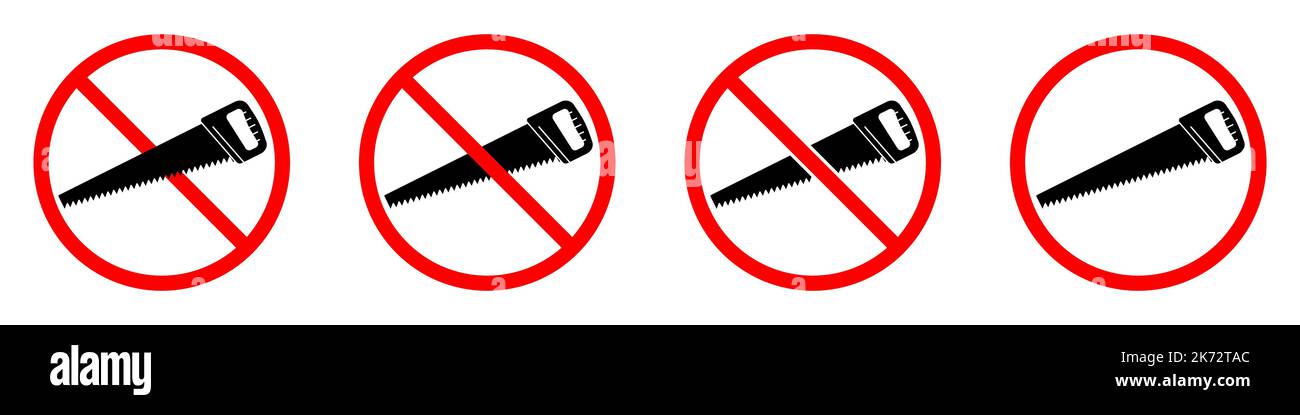 Hand saw ban sign. Hacksaw for wood is forbidden. Set of red ...