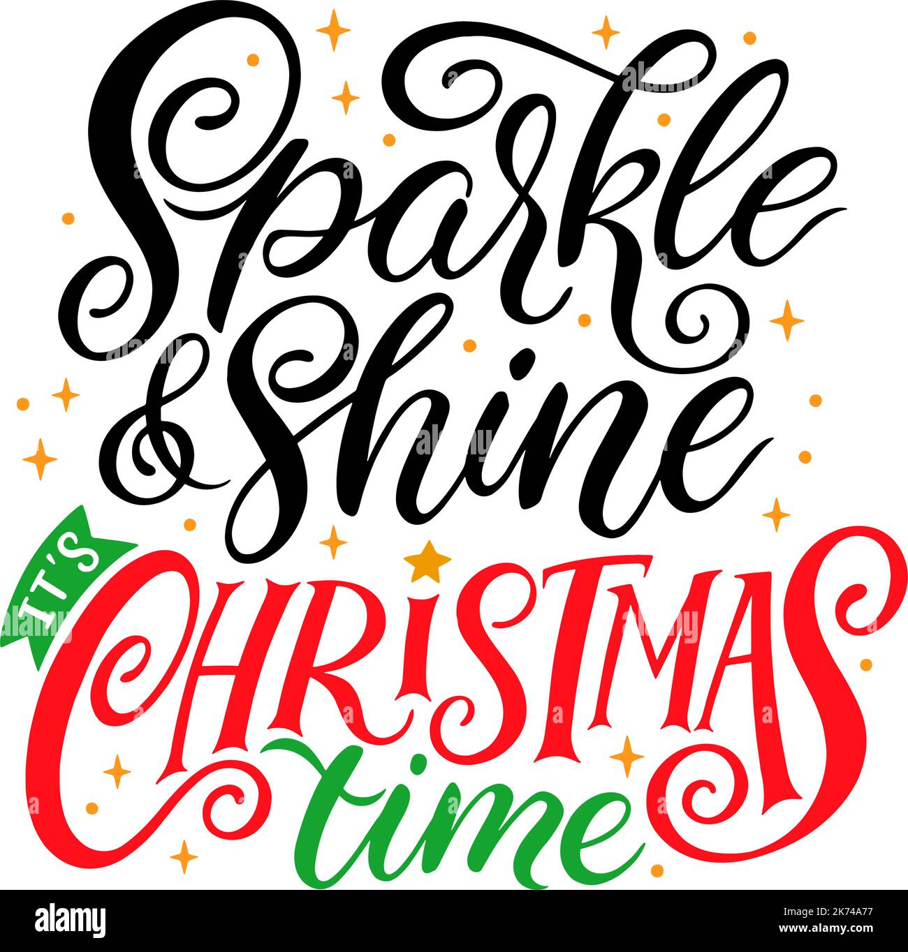 Christmas greetings calligraphy. Vector illustration. Sparkle and shine ...