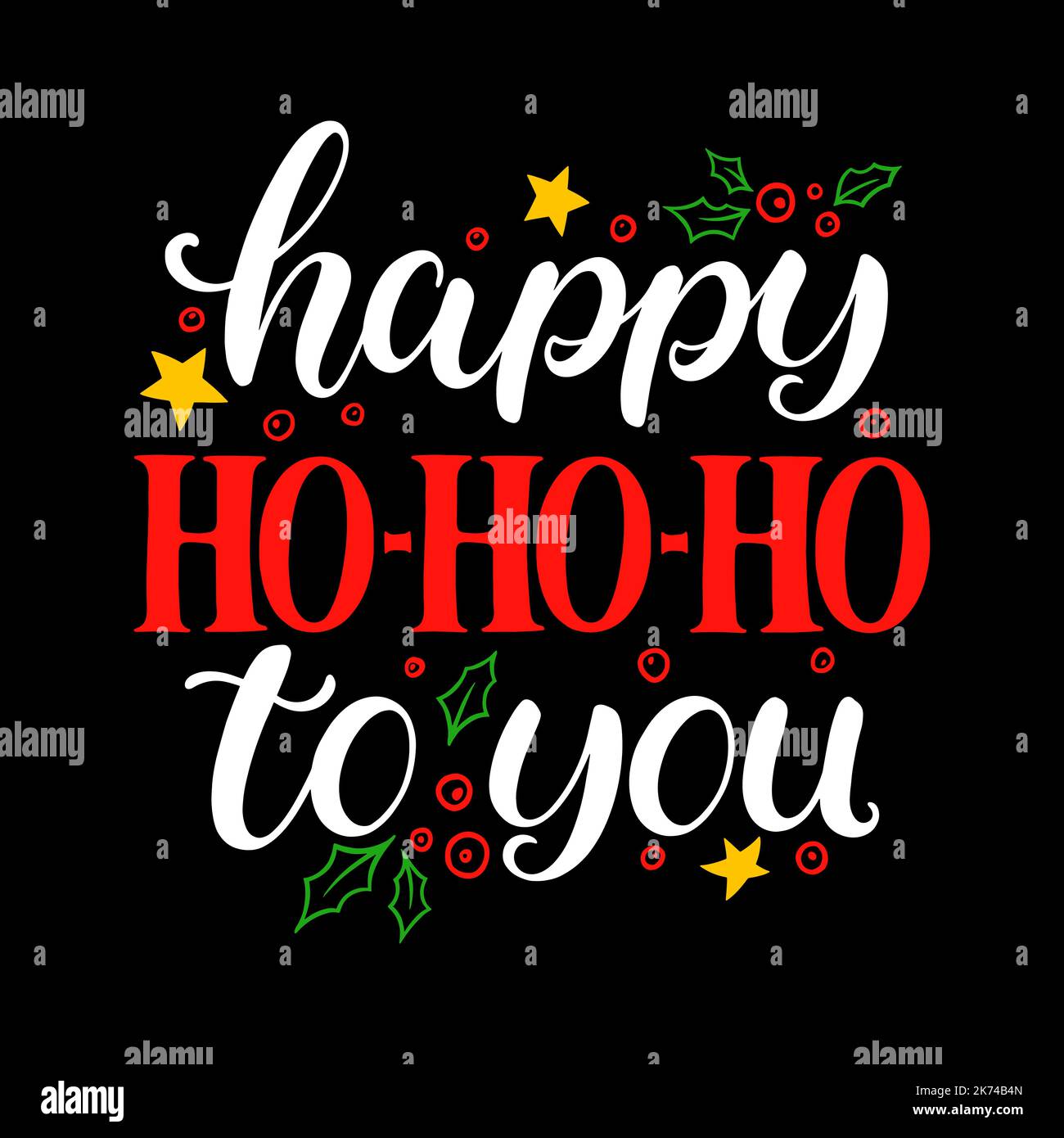 Christmas greetings calligraphy. Vector illustration. Happy ho-ho-ho to ...