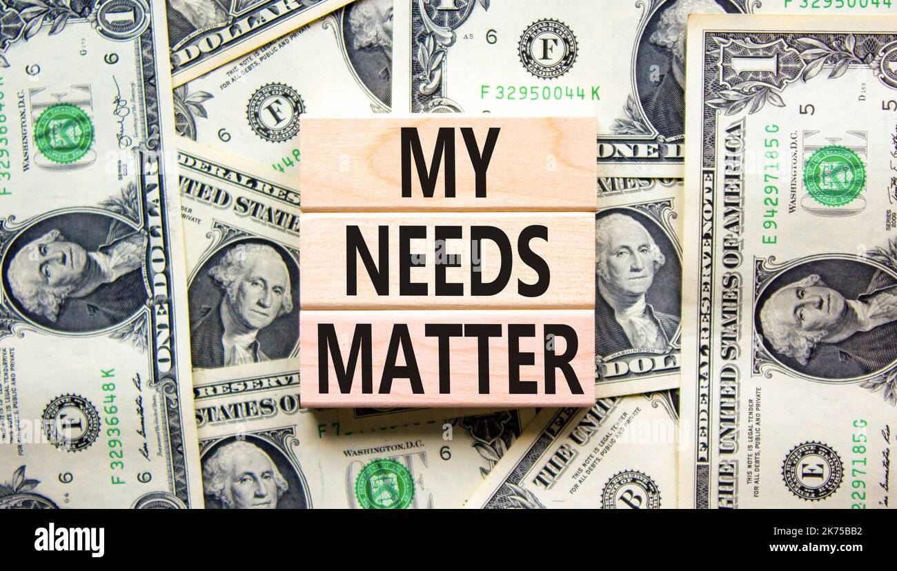 My needs matter symbol. Concept words My needs matter on wooden blocks ...