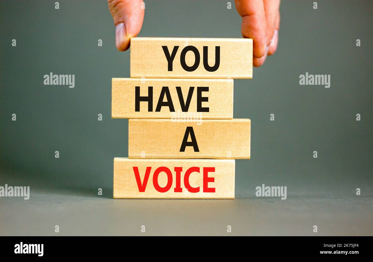 You have a voice symbol. Concept words You have a voice on wooden ...