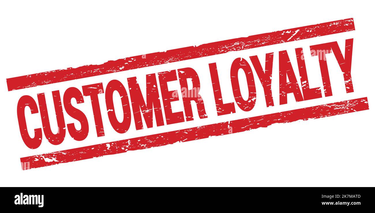 CUSTOMER LOYALTY text written on red rectangle stamp sign Stock Photo ...
