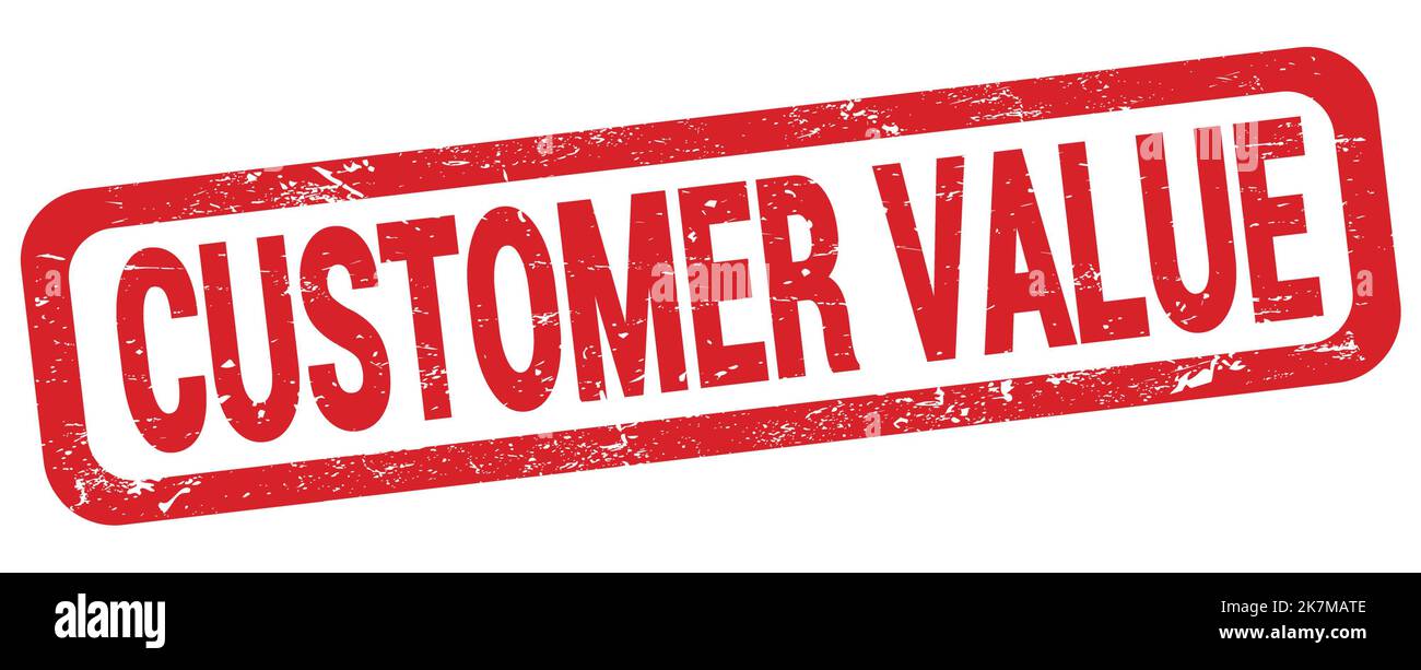 CUSTOMER VALUE text written on red rectangle stamp sign Stock Photo - Alamy