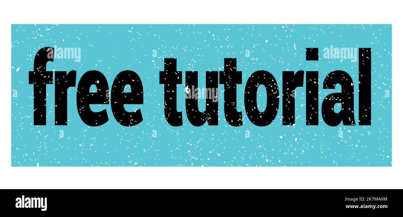free tutorial text written on blue-black grungy stamp sign Stock Photo ...