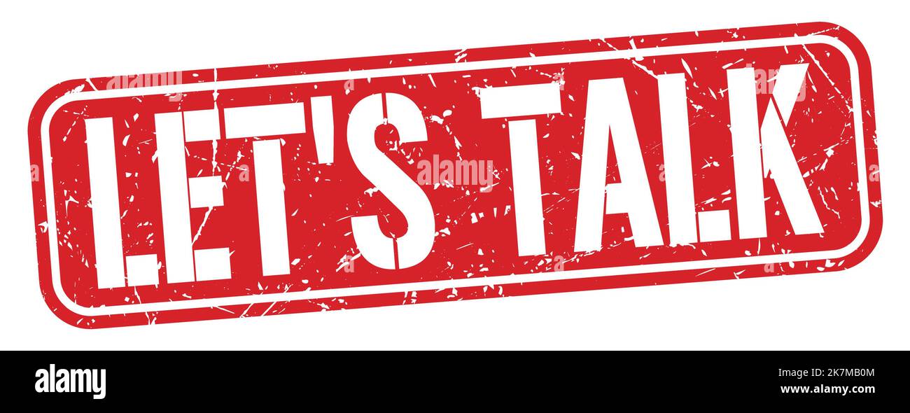 LET'S TALK text written on red grungy stamp sign Stock Photo - Alamy