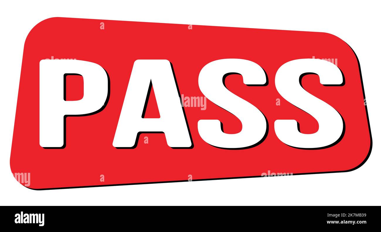 PASS text written on red trapeze stamp sign Stock Photo - Alamy
