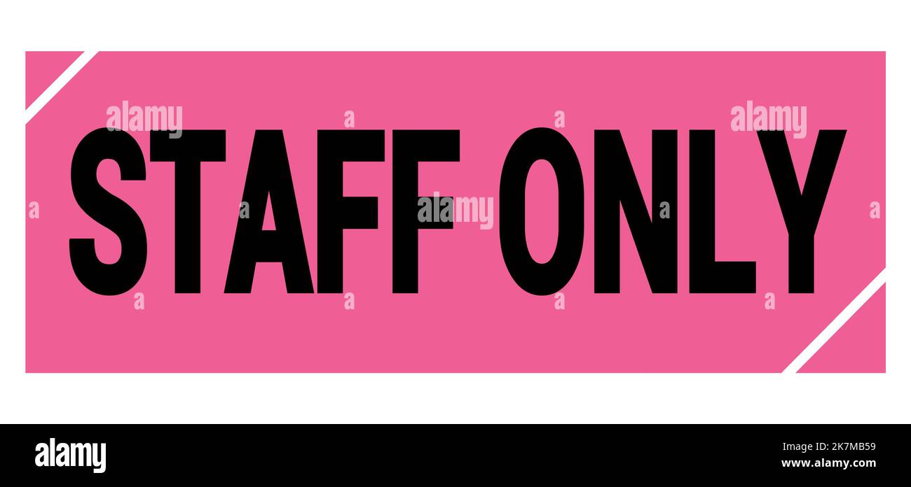 STAFF ONLY text written on pink-black grungy stamp sign Stock Photo - Alamy