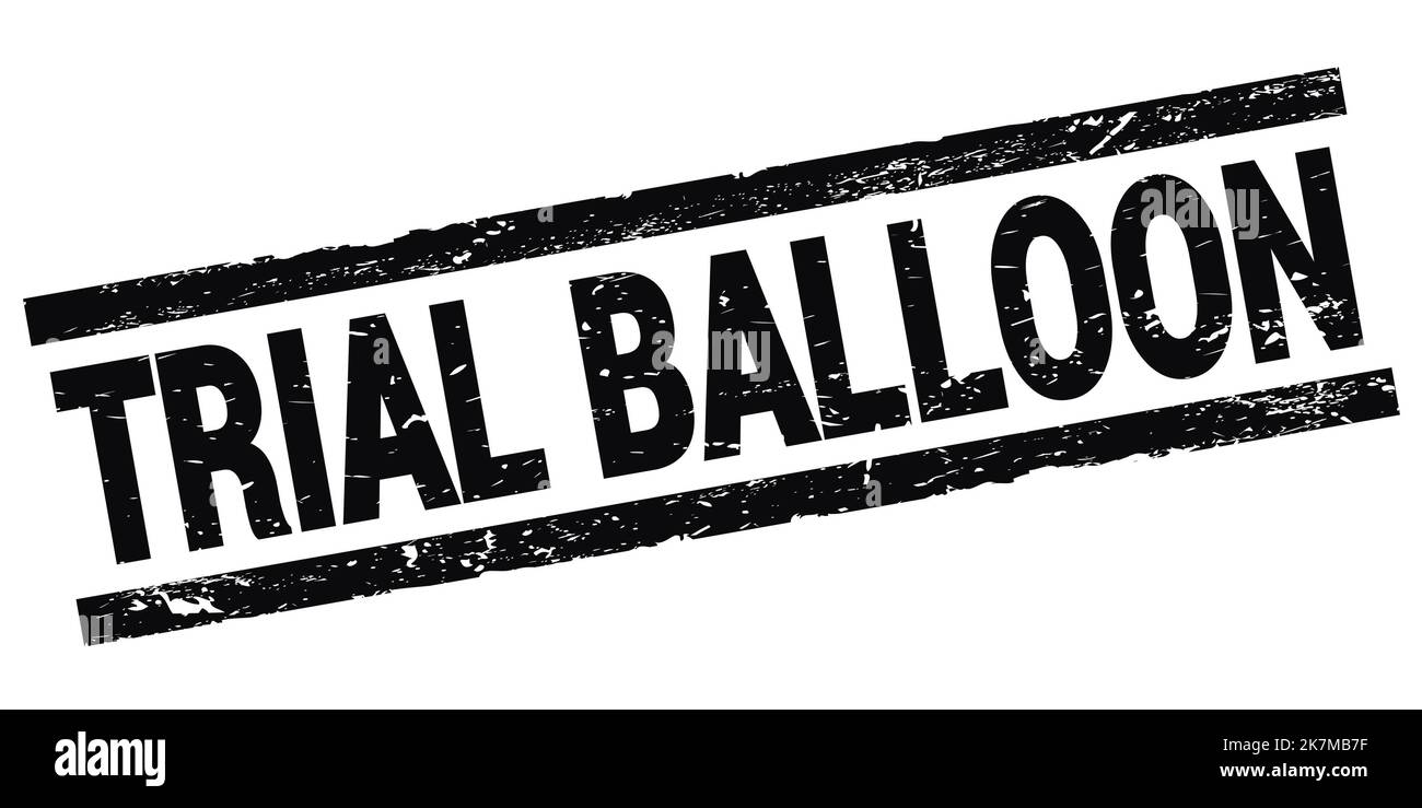 TRIAL BALLOON text written on black rectangle stamp sign Stock Photo ...