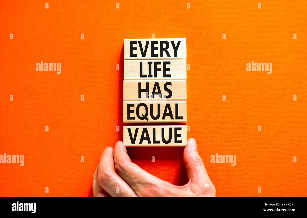 Every life has equal value symbol. Concept words Every life has equal ...