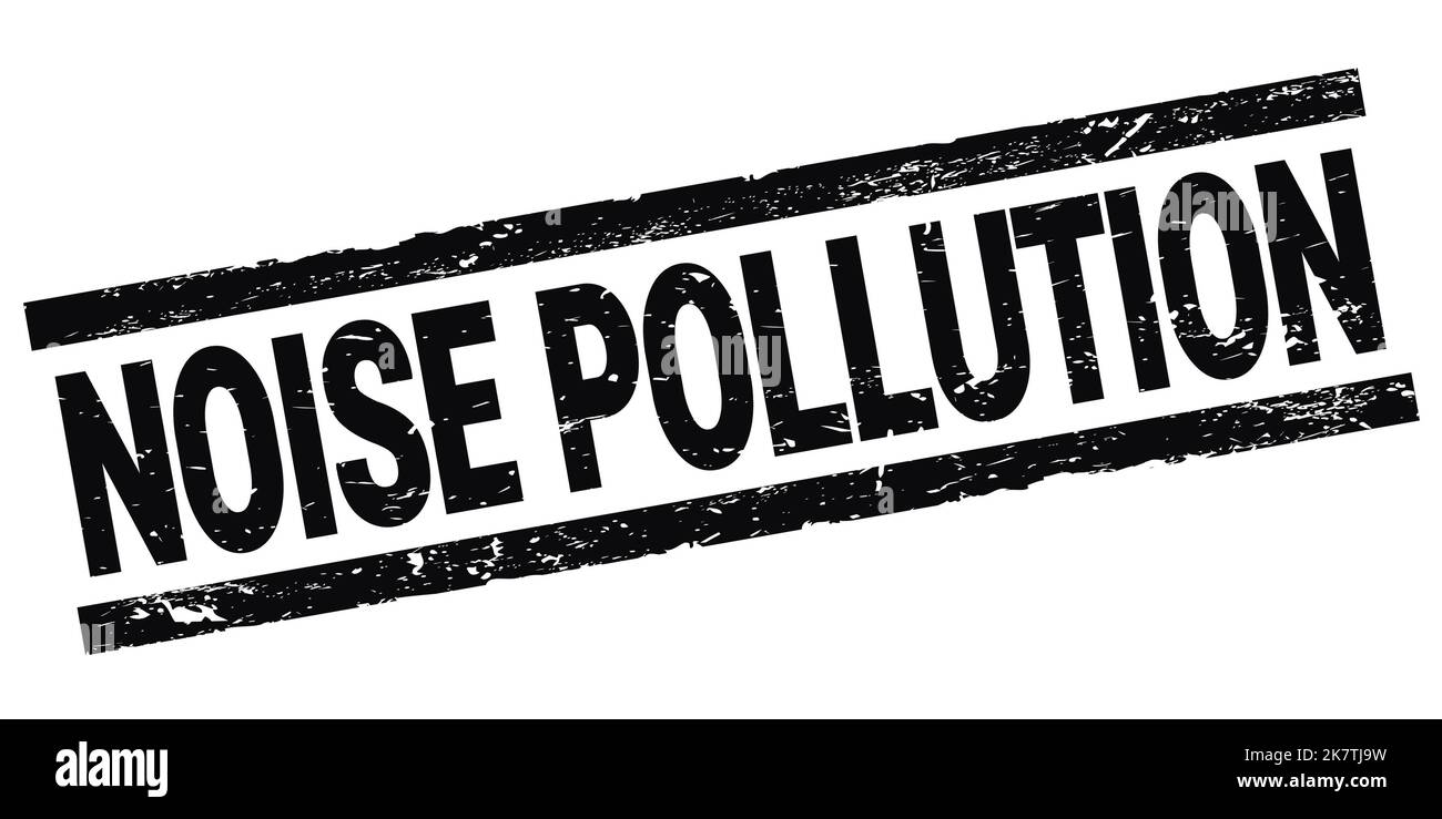 NOISE POLLUTION text written on black rectangle stamp sign Stock Photo ...