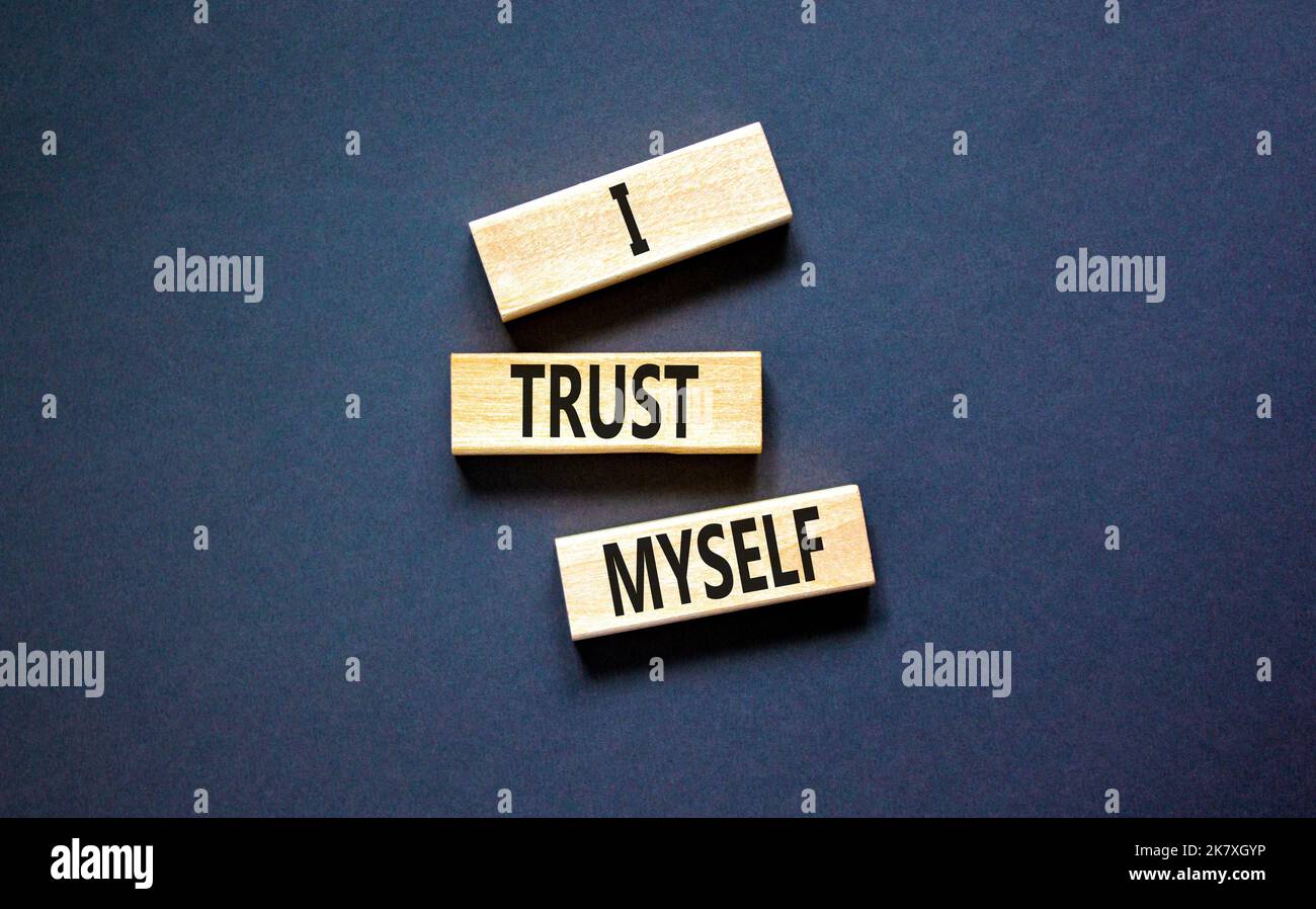 I trust myself symbol. Concept words I trust myself on wooden blocks ...