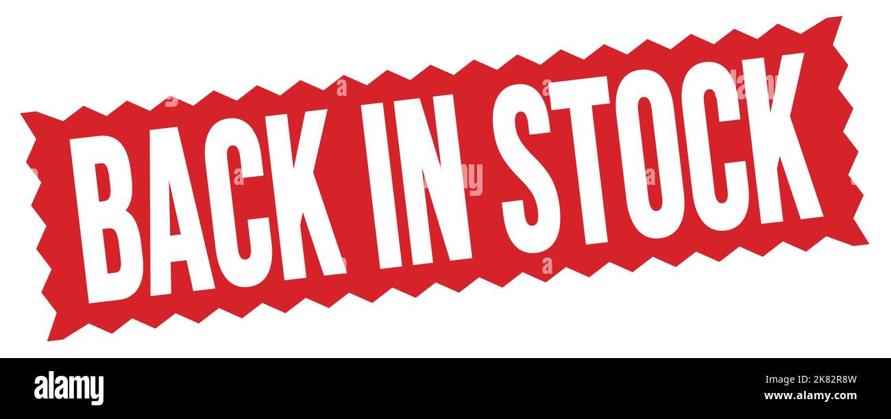 BACK IN STOCK text written on red zig-zag stamp sign Stock Photo - Alamy