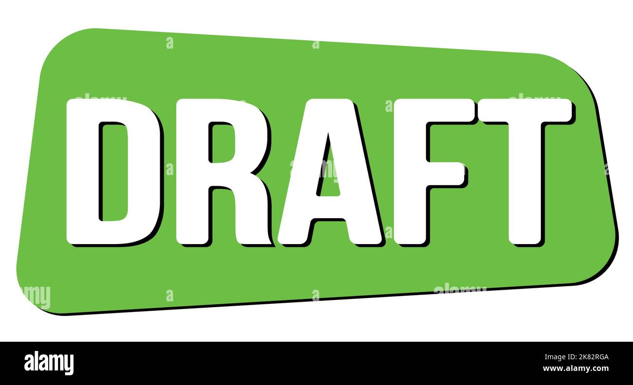 DRAFT text written on green trapeze stamp sign Stock Photo - Alamy