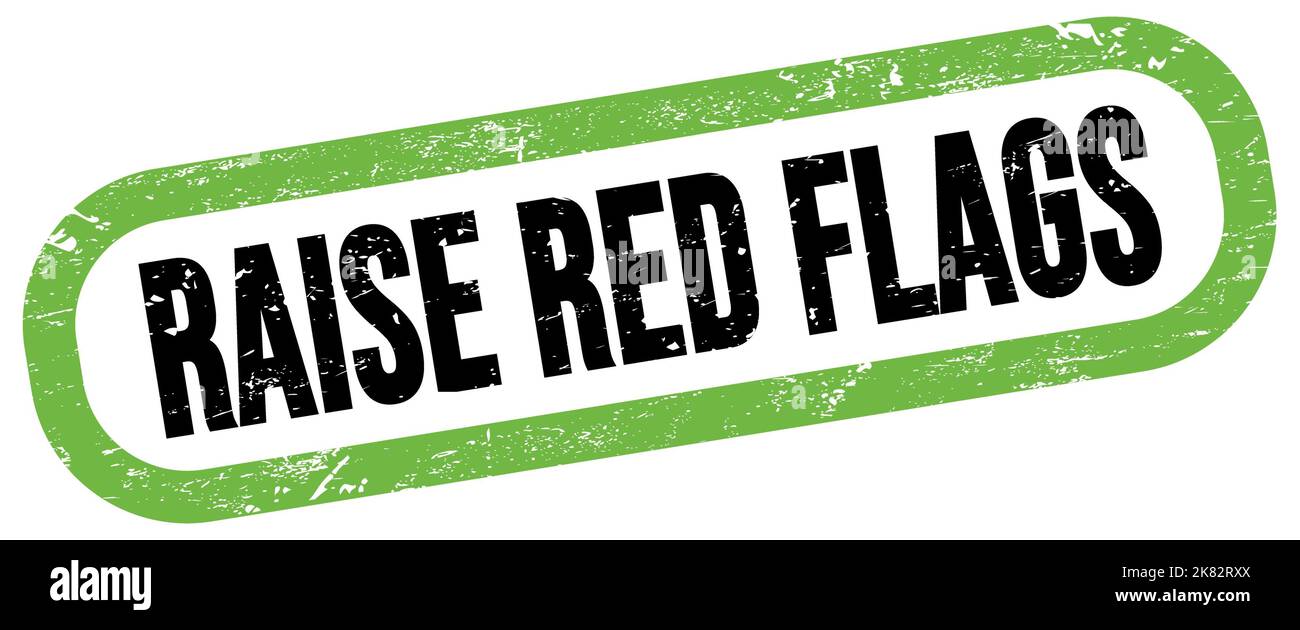 RAISE RED FLAGS, text on green-black rectangle stamp sign Stock Photo ...