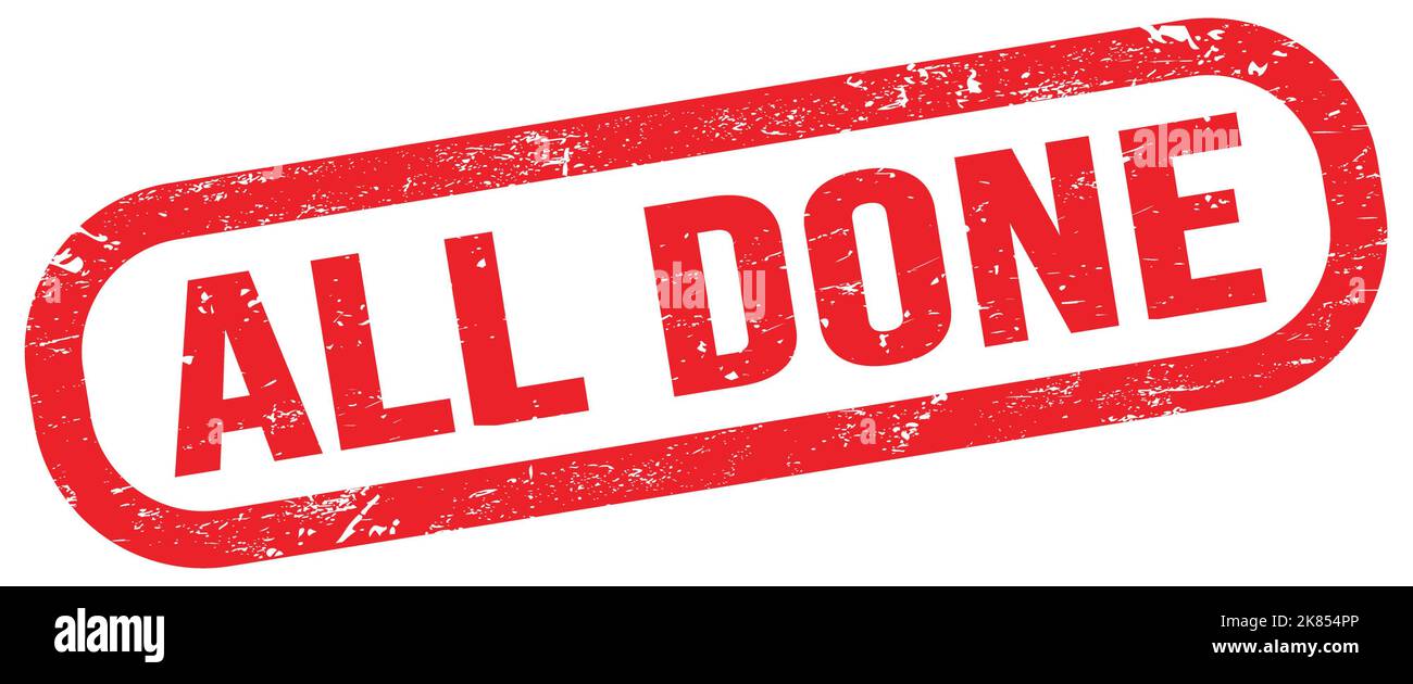ALL DONE, text on red rectangle stamp sign Stock Photo - Alamy