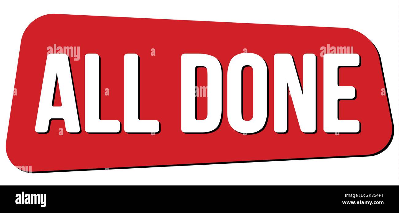 ALL DONE text written on red trapeze stamp sign Stock Photo - Alamy