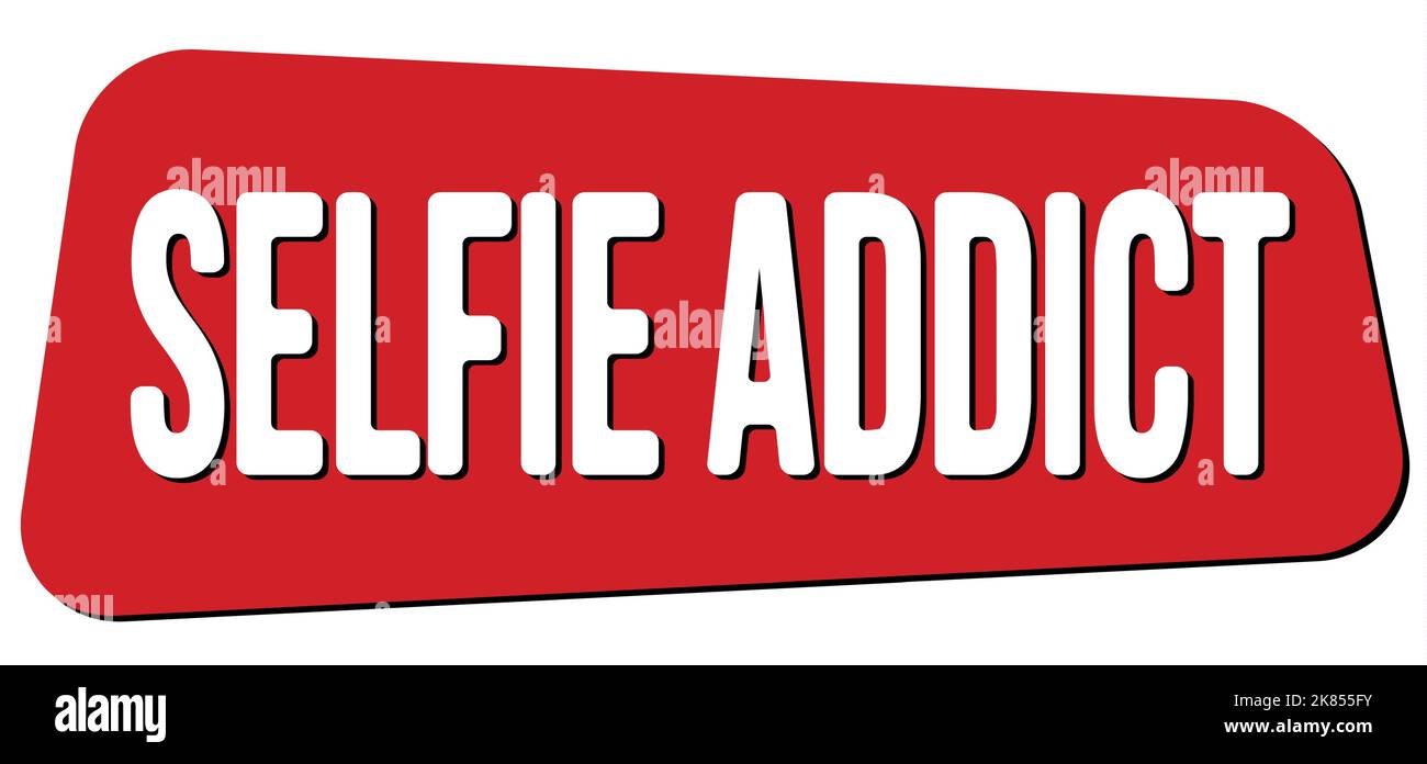 SELFIE ADDICT text written on red trapeze stamp sign Stock Photo - Alamy