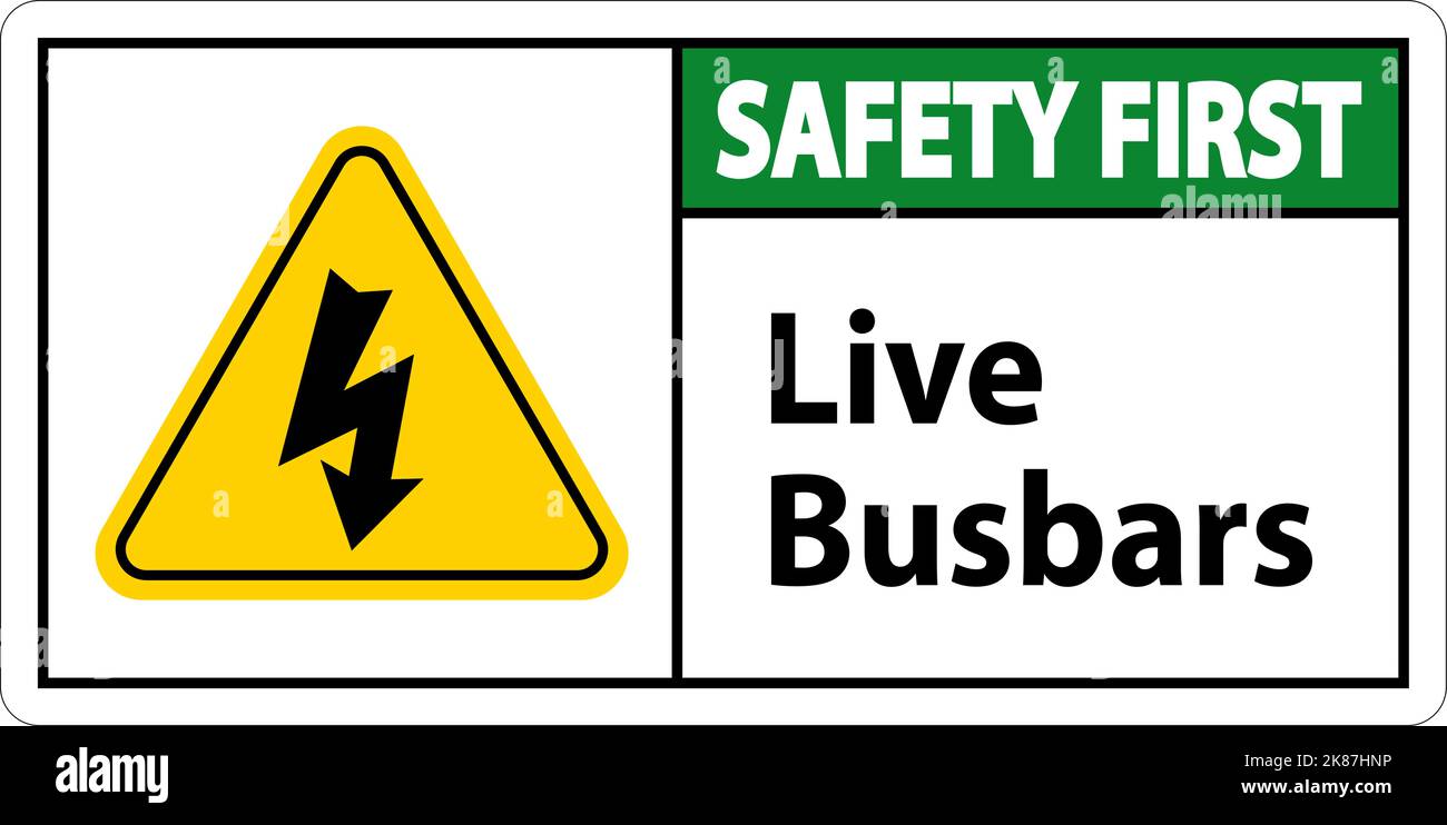 Safety First Live Busbars Sign On White Background Stock Vector Image ...